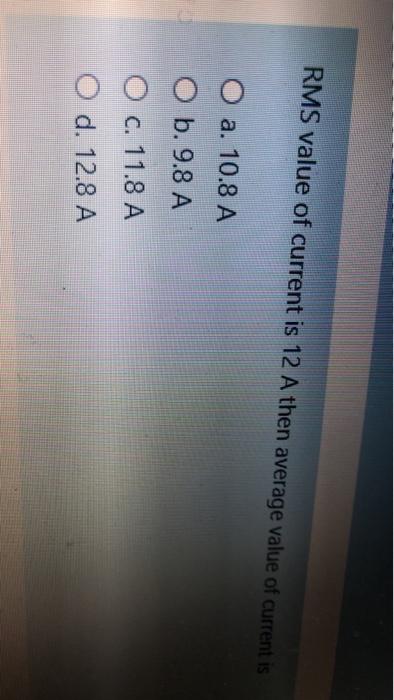 Solved RMS value of current is 12 A then average value of | Chegg.com