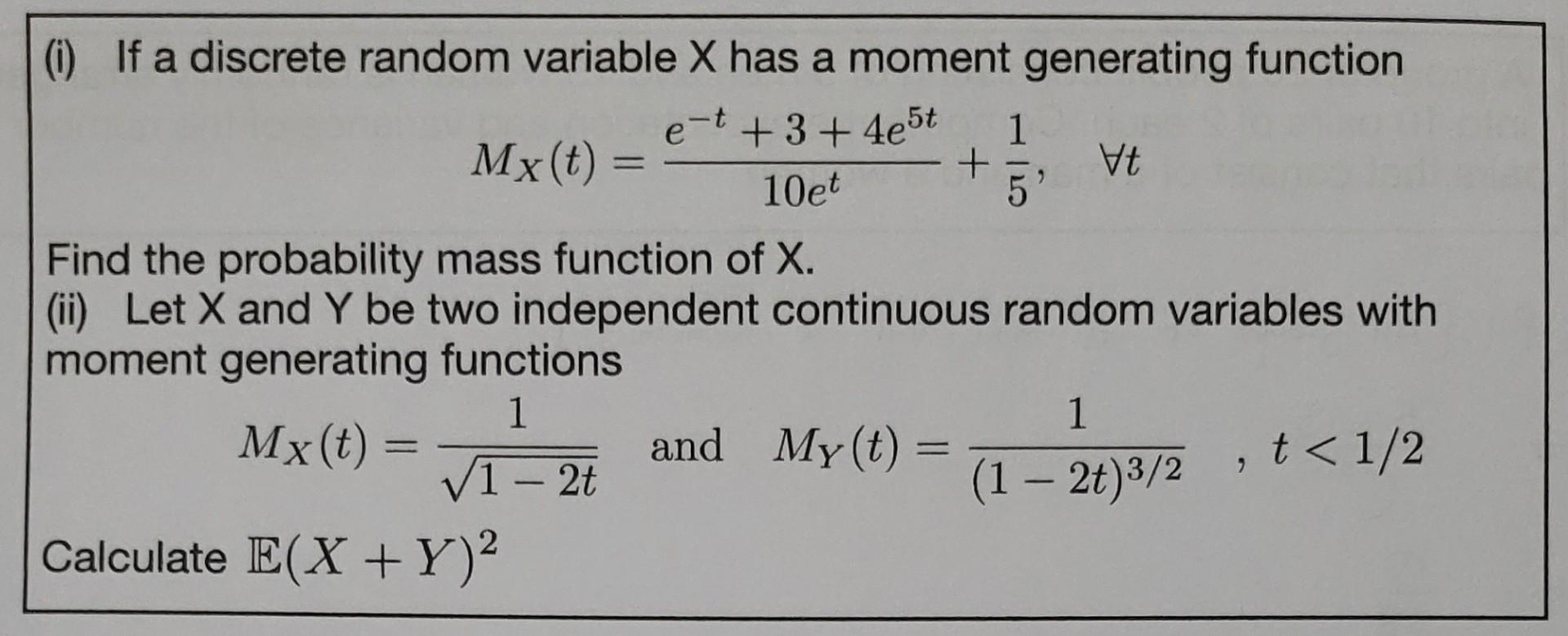 Solved (i) If a discrete random variable X has a moment | Chegg.com