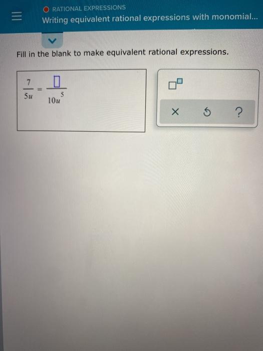Solved O RATIONAL EXPRESSIONS Writing equivalent rational | Chegg.com
