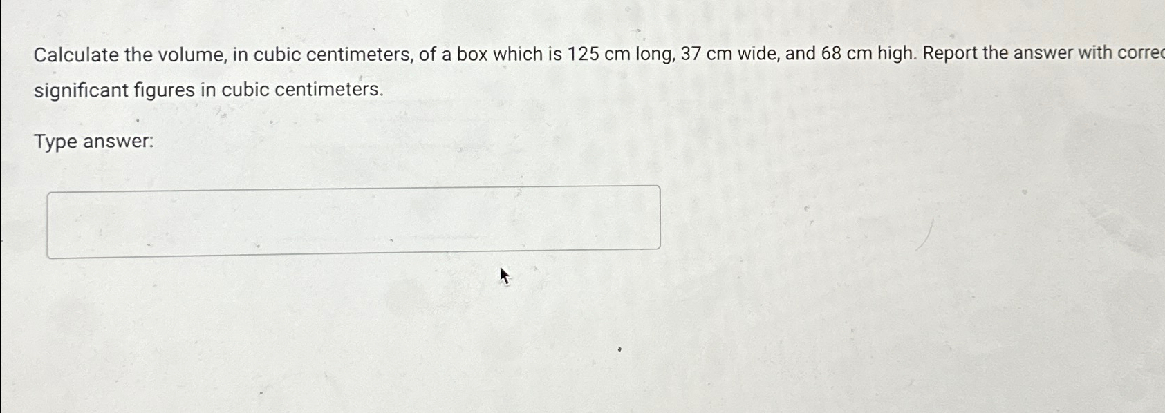 Solved Calculate the volume, in cubic centimeters, of a box | Chegg.com