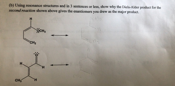 Solved (b) Using resonance structures and in 3 sentences or | Chegg.com