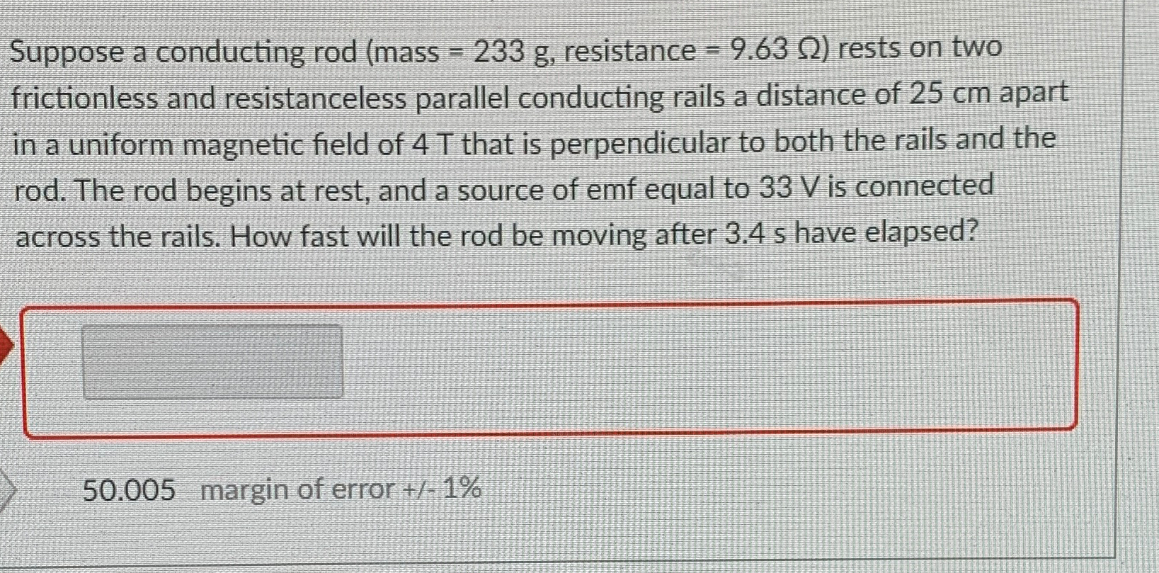 Solved Suppose a conducting rod (mass =233g, ﻿resistance | Chegg.com
