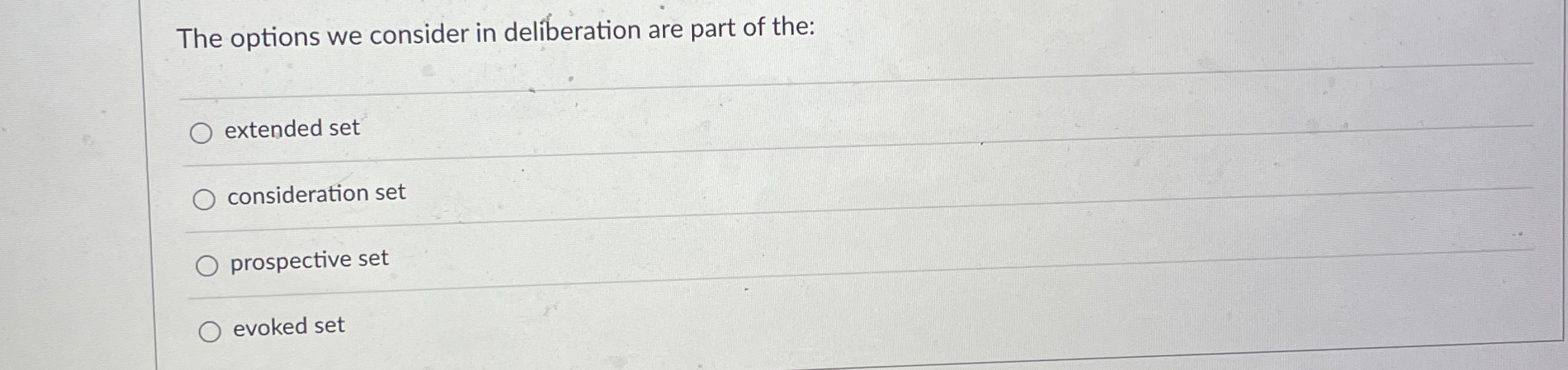 Solved The options we consider in deliberation are part of | Chegg.com