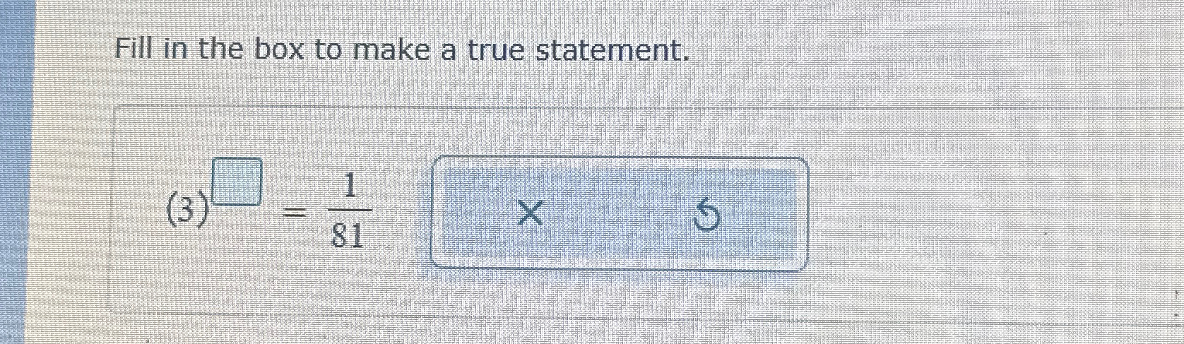 Solved Fill in the box to make a true statement. | Chegg.com