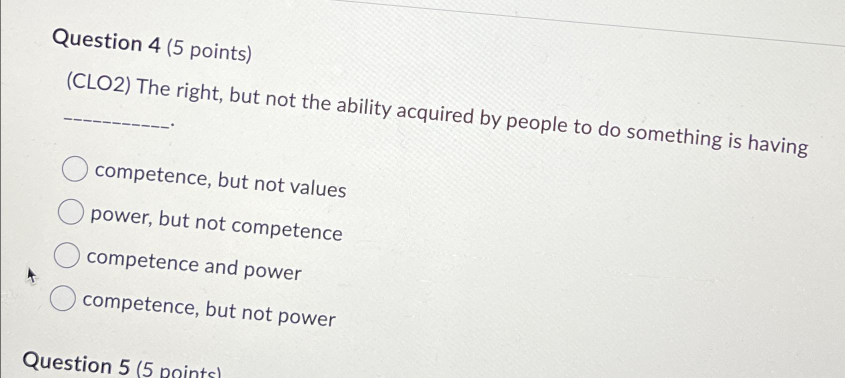 Solved Question 4 (5 ﻿points)(CLO2) ﻿The right, but not the | Chegg.com