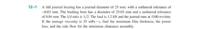 Solved -1 A full journal bearing has a journal diameter of | Chegg.com