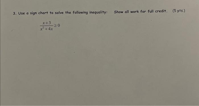 Solved 3. Use a sign chart to solve the following | Chegg.com