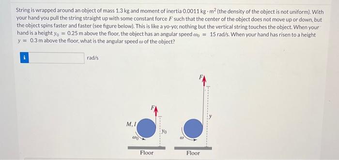 Solved String is wrapped around an object of mass 1.3 kg and | Chegg.com