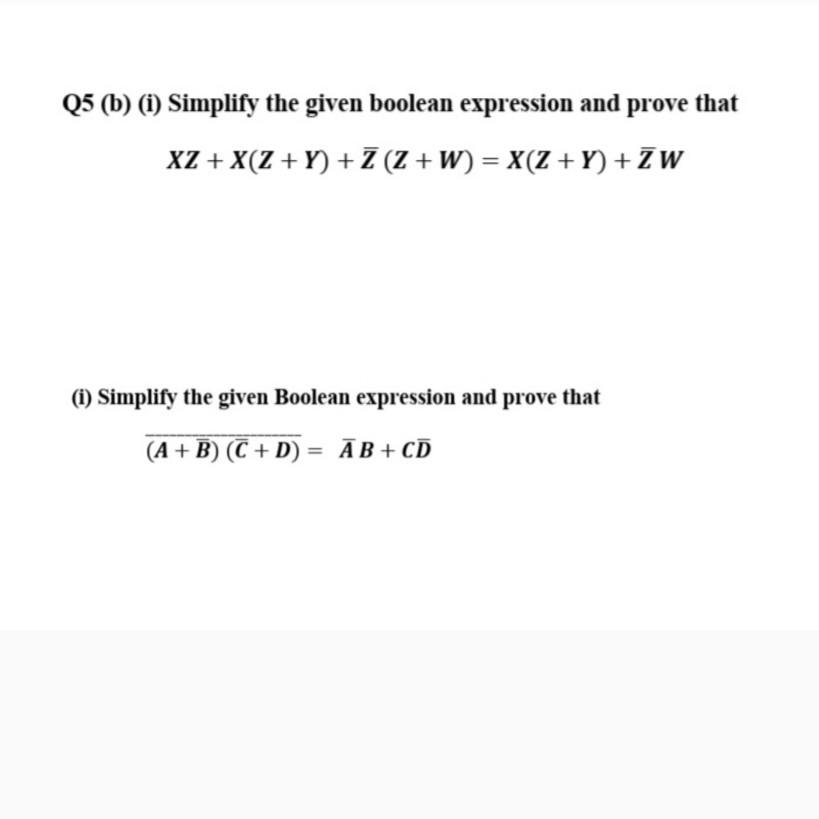 Solved Q5 (b) (i) Simplify the given boolean expression and | Chegg.com