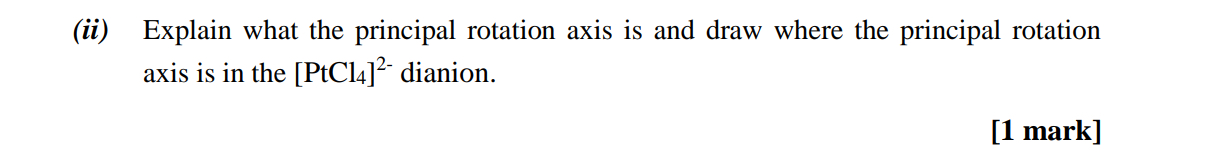 Solved (ii) ﻿Explain what the principal rotation axis is and | Chegg.com