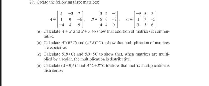 Solved 29. Create the following three matrices: | Chegg.com