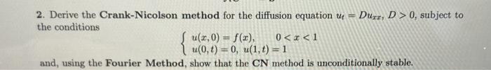 Solved 2. Derive the Crank-Nicolson method for the diffusion | Chegg.com