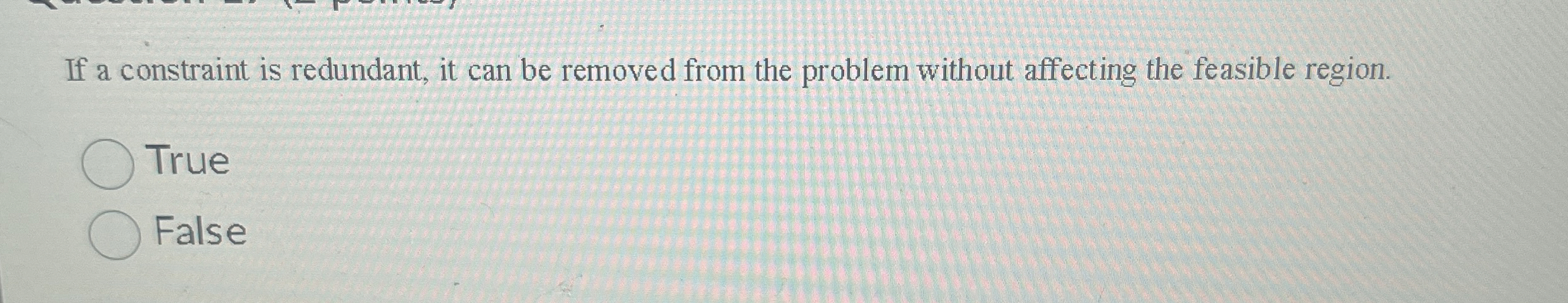 Solved If a constraint is redundant, it can be removed from | Chegg.com