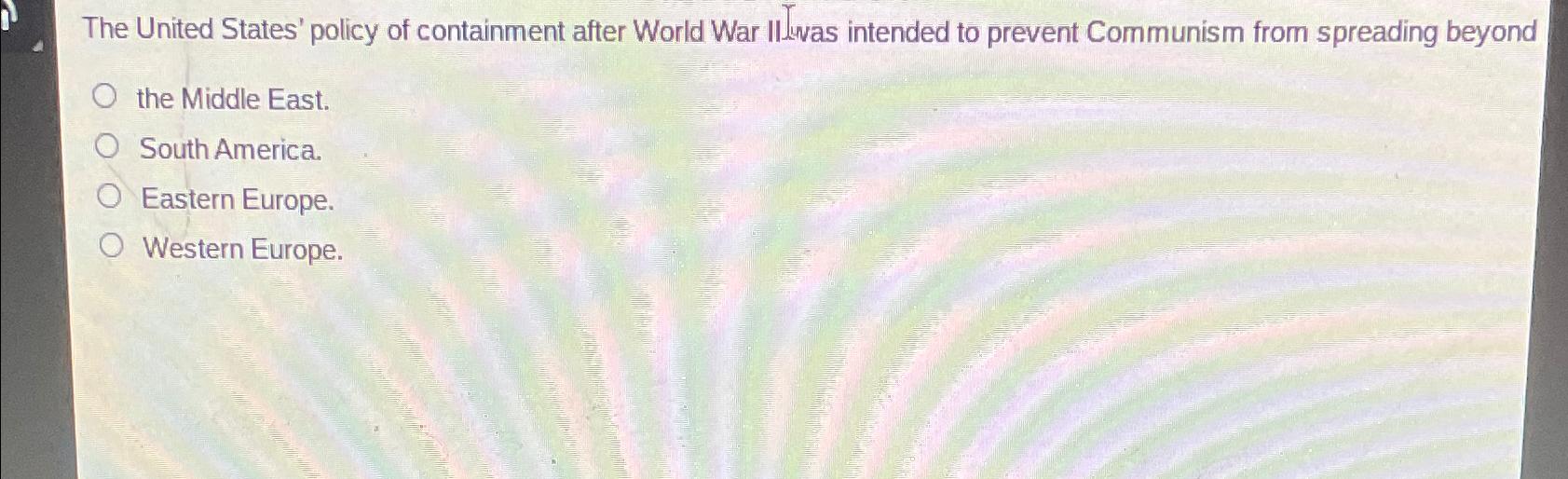Solved The United States' policy of containment after World | Chegg.com