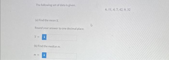 Solved The following set of data is given. (a) Find the mean | Chegg.com