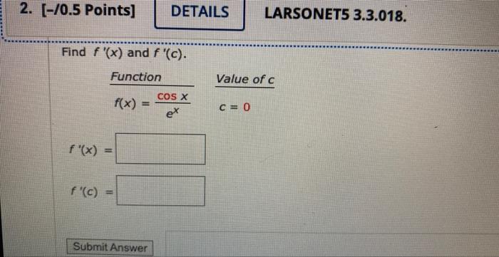 Solved Find f′(x) and f′(c) f(x)=excosx Function Value c=0 | Chegg.com