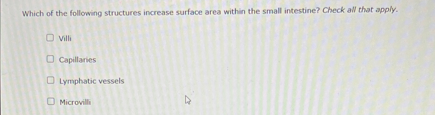 Solved Which of the following structures increase surface | Chegg.com
