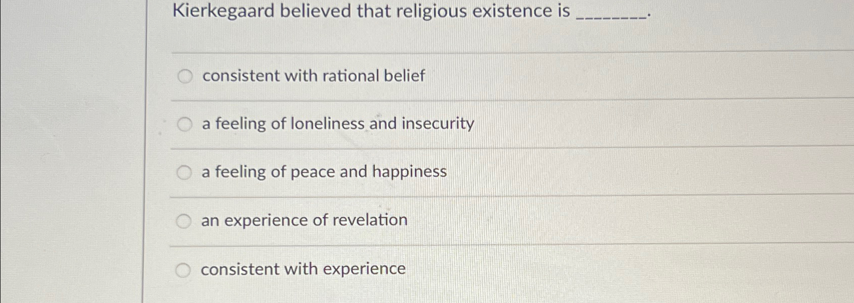 Solved Kierkegaard believed that religious existence | Chegg.com