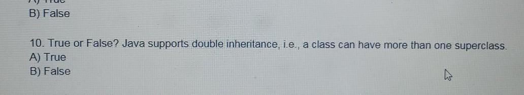 Solved B) False 10. True or False? Java supports double | Chegg.com