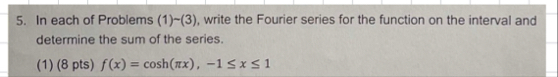 Solved In each of Problems (1)~(3), ﻿write the Fourier | Chegg.com