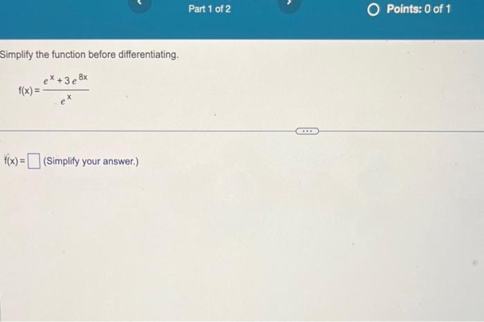 Solved Simplify the function before differentiating. | Chegg.com