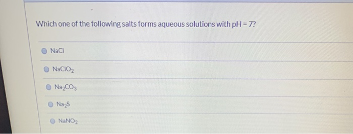Solved Which one of the following salts forms aqueous | Chegg.com