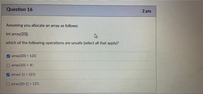 Solved Question 16 2 pts Assuming you allocate an array as | Chegg.com