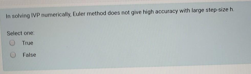 Solved In solving IVP numerically, Euler method does not | Chegg.com