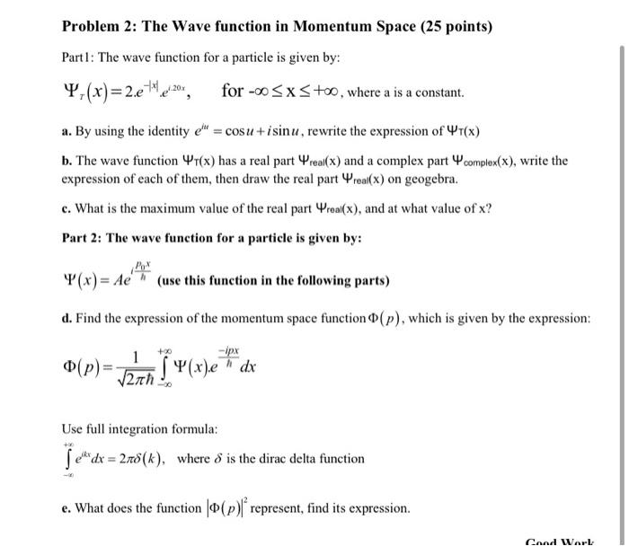 Solved Part 1: The wave function for a particle is given by: | Chegg.com