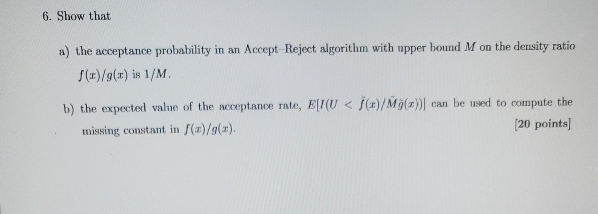 Solved 6. Show that a) the acceptance probability in an | Chegg.com