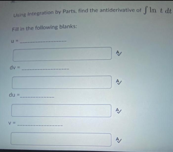 Solved Using Integration by Parts, find the antiderivative | Chegg.com
