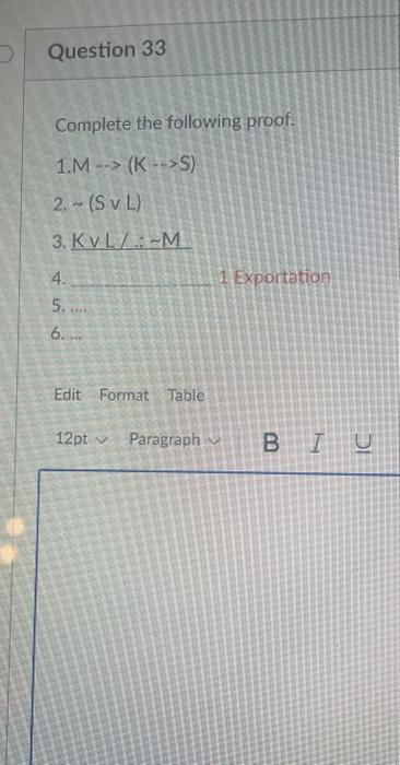 Solved Complete the following proof. 1. M→(K→S) 2. ∼(S∨L) 3. | Chegg.com