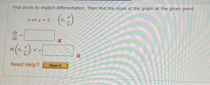 Solved Find dy/dx by implicit differentiation. Then find the | Chegg.com