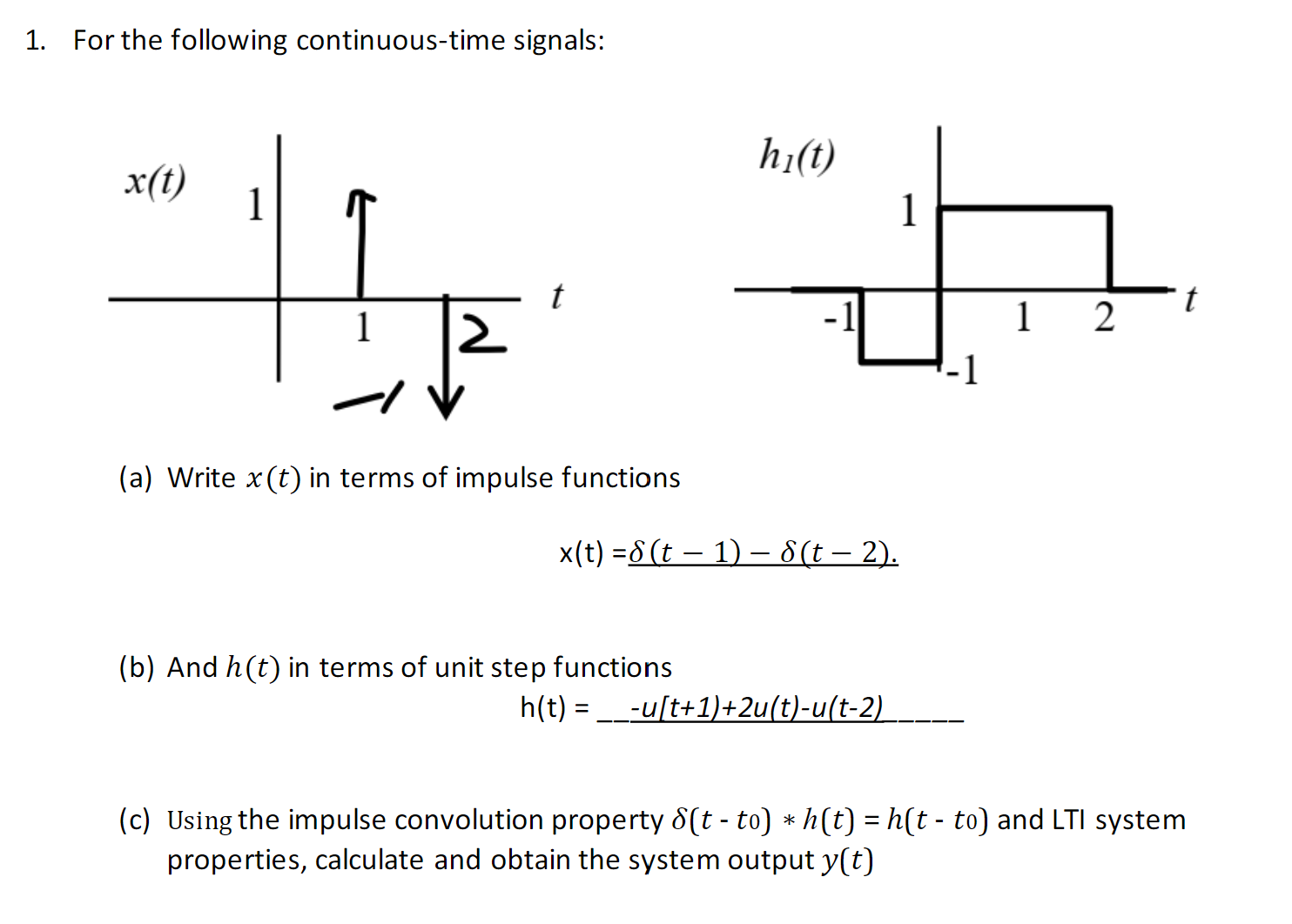 Solved (a) ﻿Write 𝑥𝑥(𝑡𝑡) ﻿in terms of impulse | Chegg.com