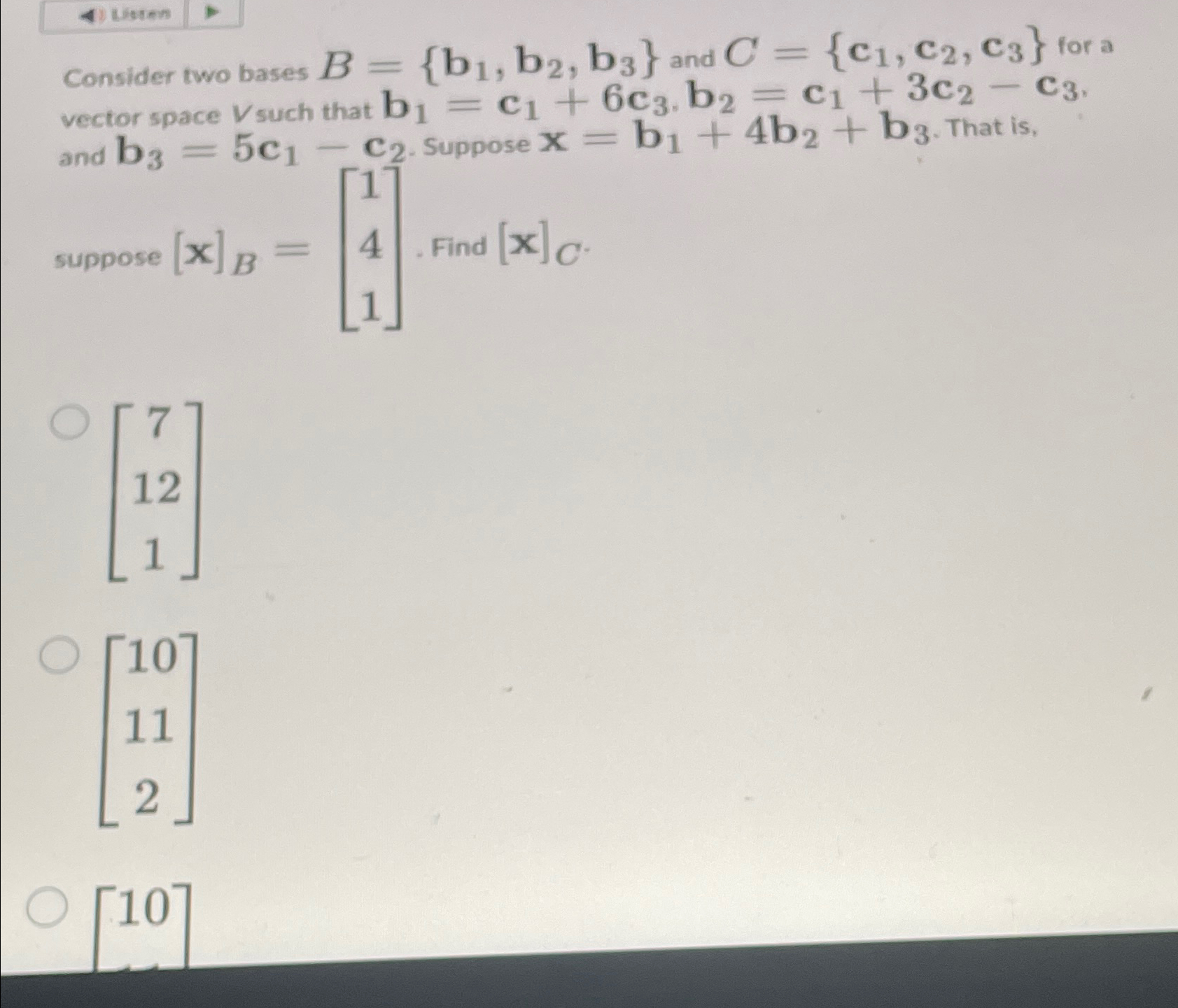 Solved Consider two bases B={b1,b2,b3} ﻿and C={c1,c2,c3} | Chegg.com
