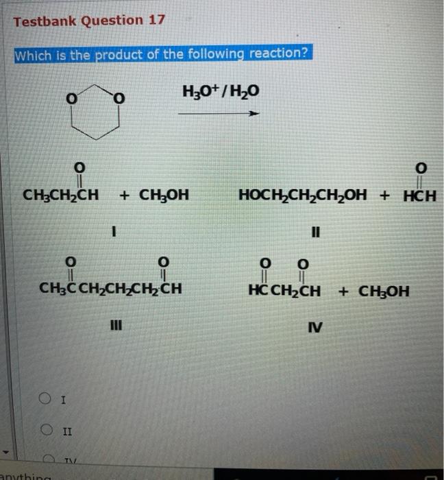 Solved Testbank Question 17 Which is the product of the | Chegg.com