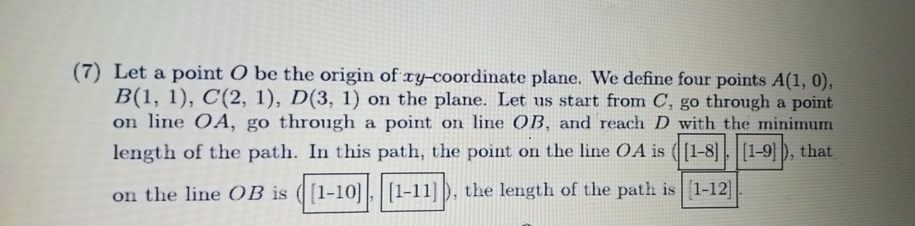 Solved (7) Let a point O be the origin of xy-coordinate | Chegg.com
