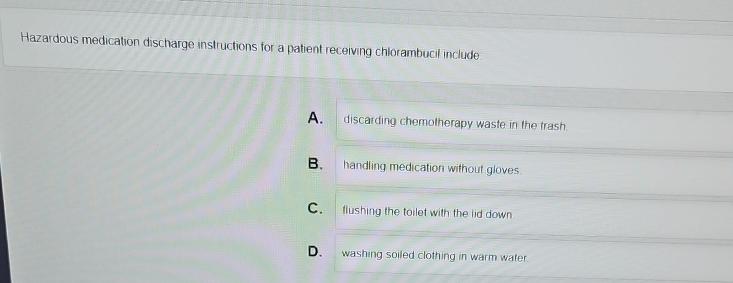 Solved Hazardous medication discharge instructions for a | Chegg.com