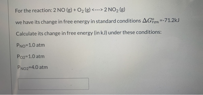 Solved For the reaction: 2 NO (g) + O2 (g) --> 2 NO2 | Chegg.com