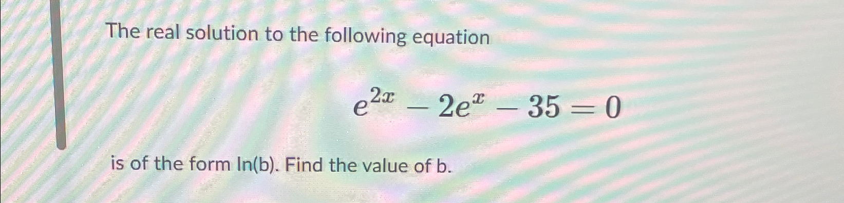 Solved The real solution to the following | Chegg.com