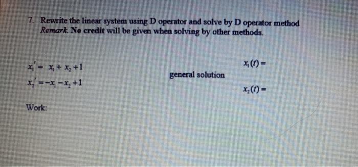 Solved Rewrite the linear system using D operator and solve | Chegg.com