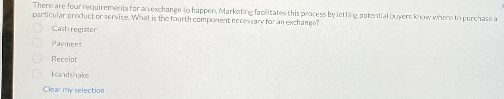 Solved There are four requirements for an exchange to | Chegg.com
