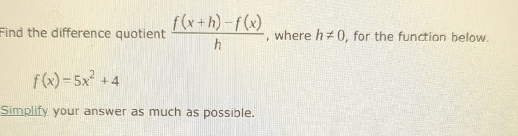 Solved Find the difference quotient f(x+h)-f(x)h, ﻿where | Chegg.com