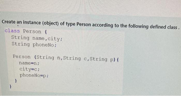 Solved Create an instance (object) of type Person according | Chegg.com