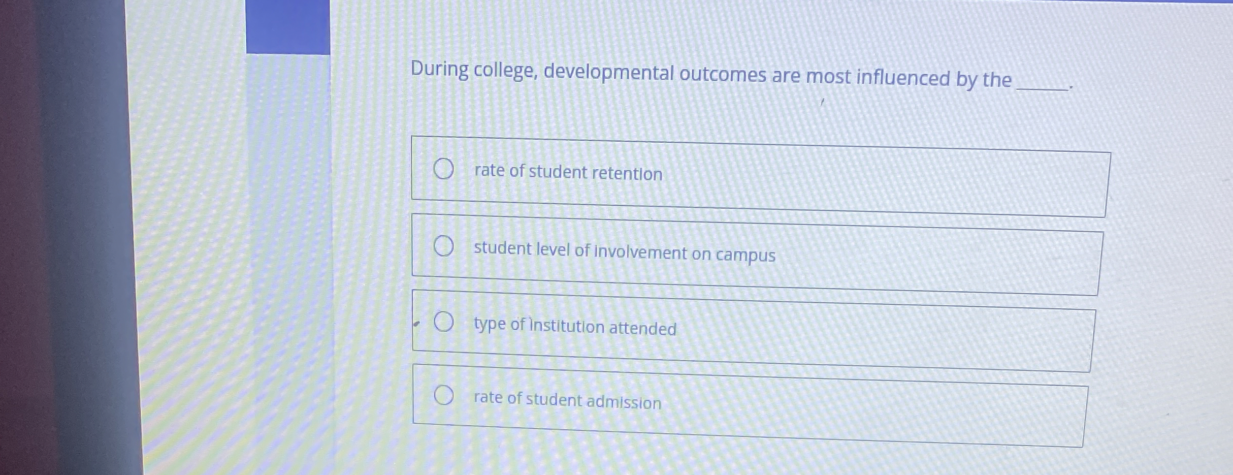 Solved During college, developmental outcomes are most | Chegg.com