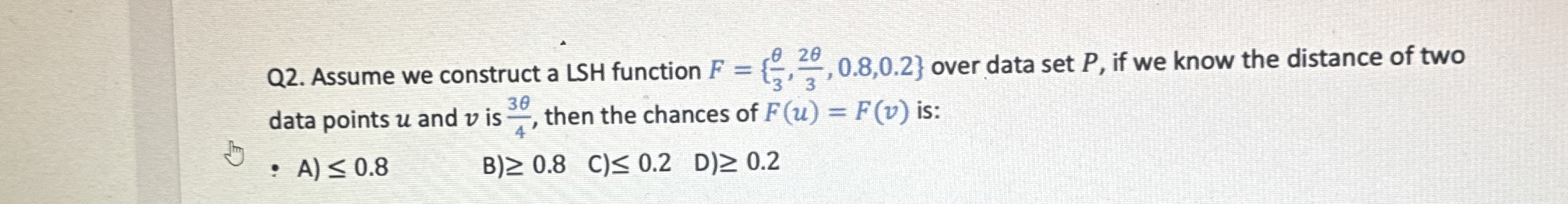 Solved Q2. ﻿Assume we construct a LSH function | Chegg.com