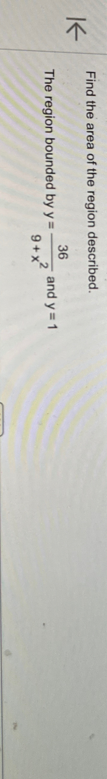 Solved Find the area of the region described.The region | Chegg.com