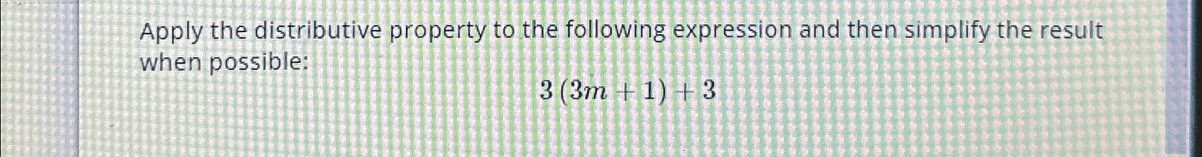 Solved Apply the distributive property to the following | Chegg.com