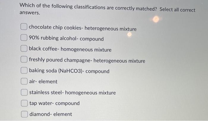 Solved Which of the following classifications are correctly | Chegg.com