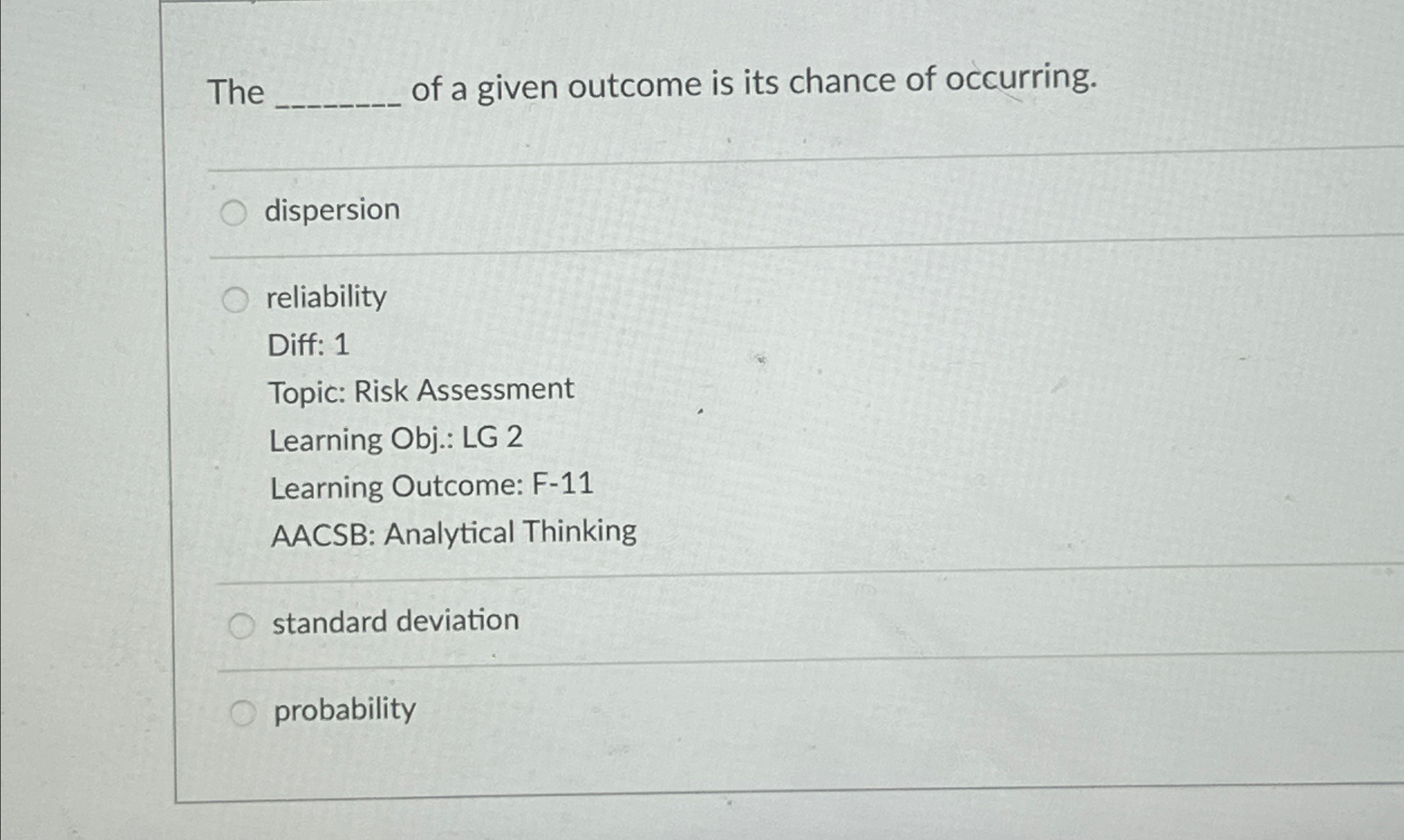 Solved The ﻿of a given outcome is its chance of occurring. | Chegg.com